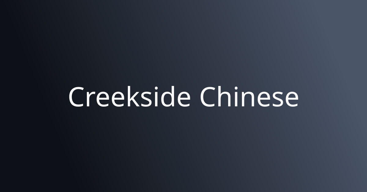 Best Chinese in Airdrie, AB | Creekside Chinese | Menu